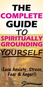 The COMPLETE GUIDE to GROUNDING Yourself Spiritually (For Anxiety ...