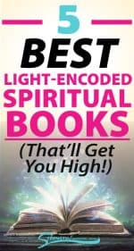 5 BEST Light-Encoded Spiritual Books (That'll Get You High!) - Strength ...